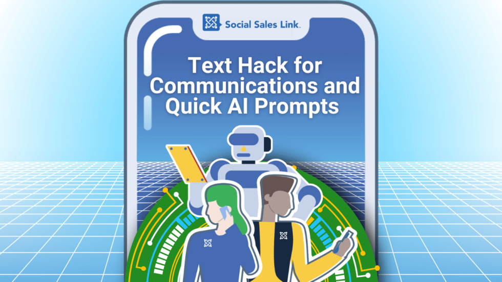 Text Hack for Communications and Quick AI Prompts - Social Sales Link