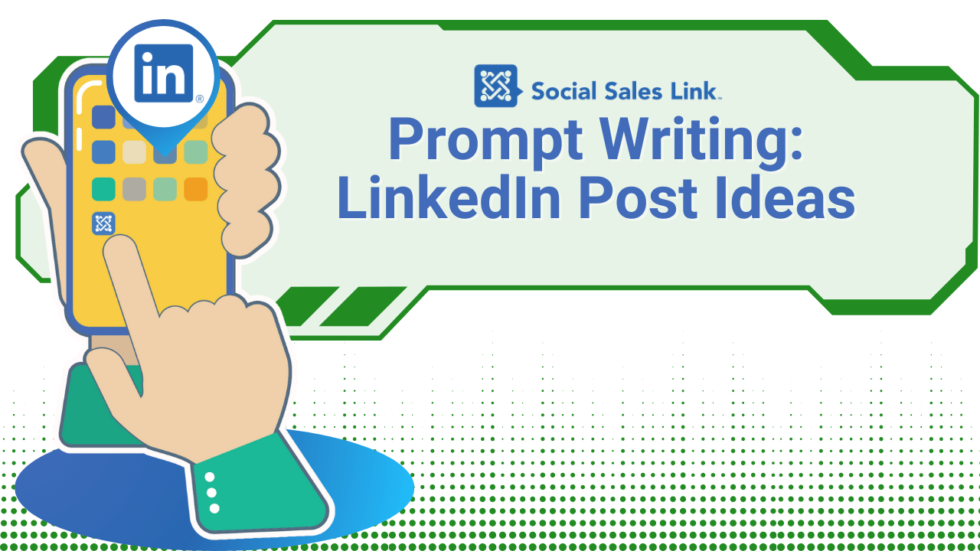 Prompt Writing: LinkedIn Post Ideas - Social Sales Link