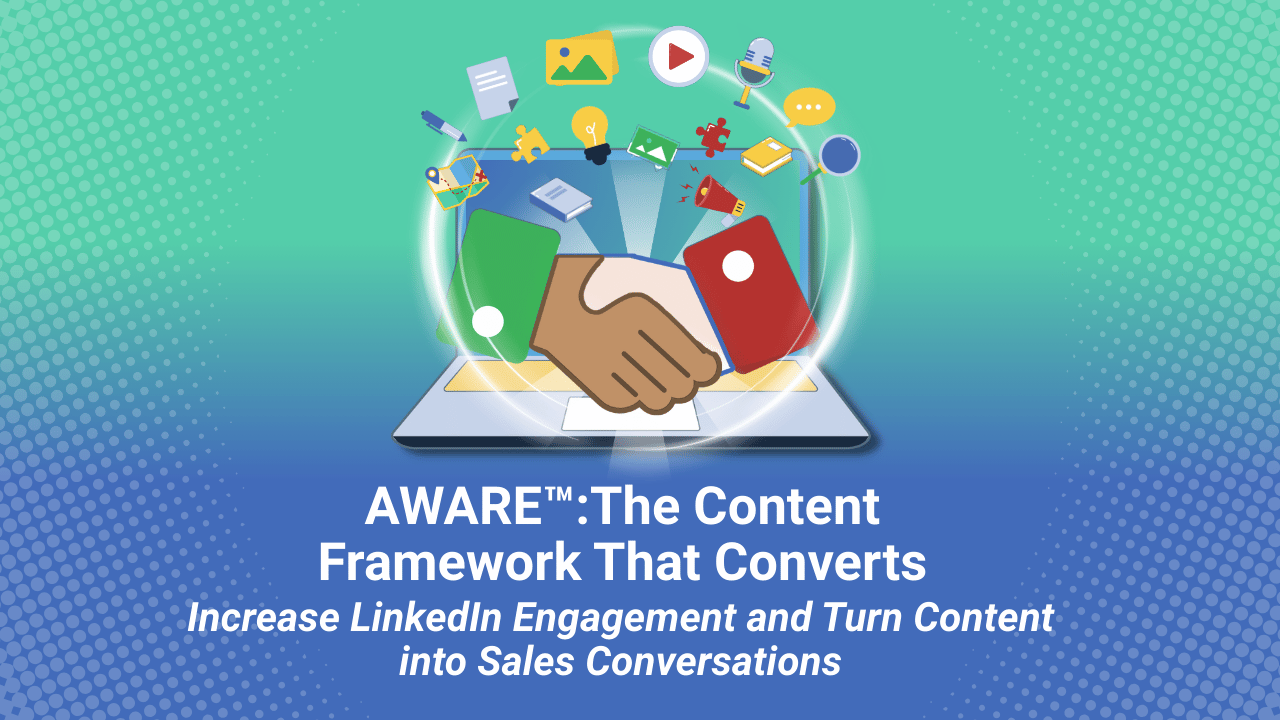 AWARE Framework to Convert LinkedIn Content to Sales